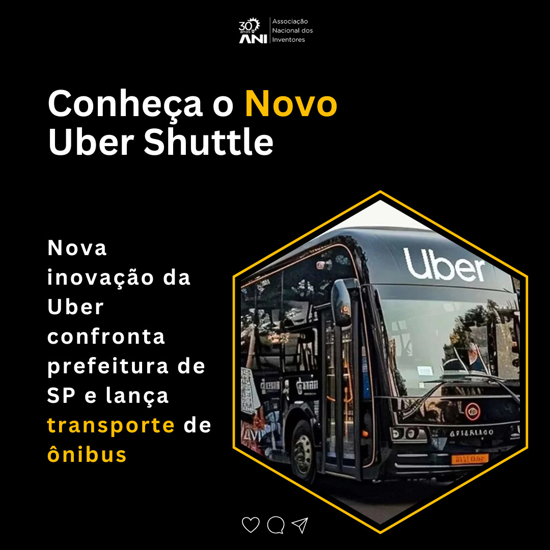 Mobilidade Reimaginada: Conheça o Uber Shuttle! – Registros e Patentes ...